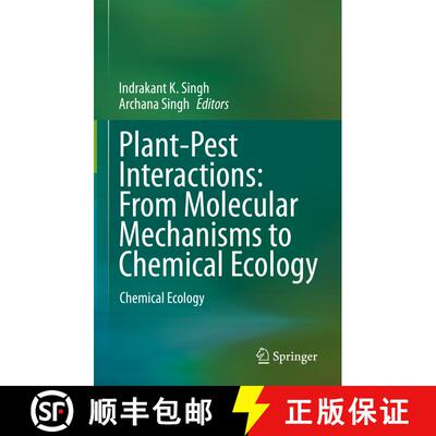 【3-4周达】Plant-Pest Interactions: From Molecular Mechanisms to Chemical Ecology: Chemical Ecology [9789811524660]