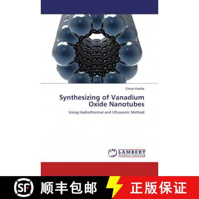 预订 Synthesizing of Vanadium Oxide Nanotubes [9786139815418]