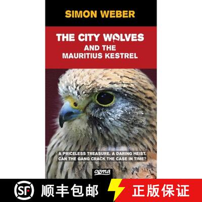 【3-4周达】The City Wolves And The Mauritius Kestrel (A Scout Detectives Mystery) [9783907712016]
