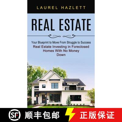 【3-4周达】Real Estate: Your Blueprint to Move From Struggle to Success (Real Estate Investing in For... [9781774853405]