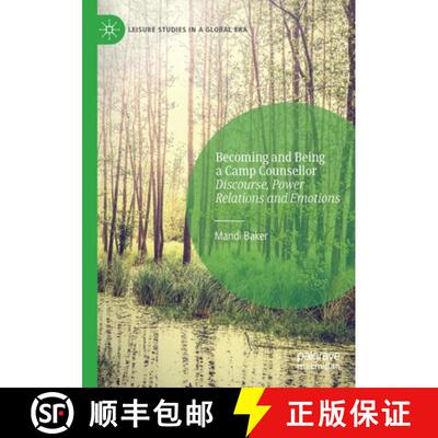 【3-4周达】Becoming and Being a Camp Counsellor : Discourse, Power Relations and Emotions [9783030325039]