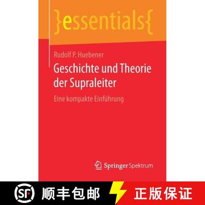 【3-4周达】Geschichte und Theorie der Supraleiter : Eine kompakte Einführung (1. Aufl. 2017) (1. Auf... [9783658193829]