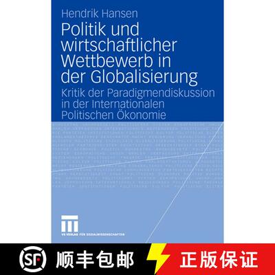 【3-4周达】Politik Und Wirtschaftlicher Wettbewerb in Der Globalisierung: Kritik Der Paradigmendiskus... [9783531157221]