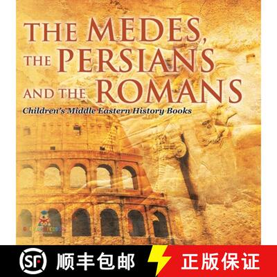 【3-4周达】The Medes, the Persians and the Romans | Children's Middle Eastern History Books [9798869444615]