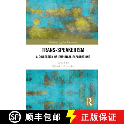 【3-4周达】精装 Trans-speakerism: A Collection of Empirical Explorations [9781032982304]