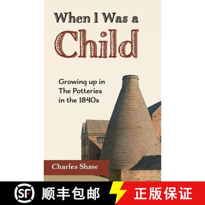 【3-4周达】When I Was a Child: Growing Up in the Potteries in the 1840s [9780957670419]