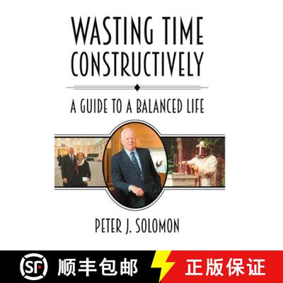 【3-4周达】Wasting Time Constructively: A Guide to a Balanced Life [9780578206998]
