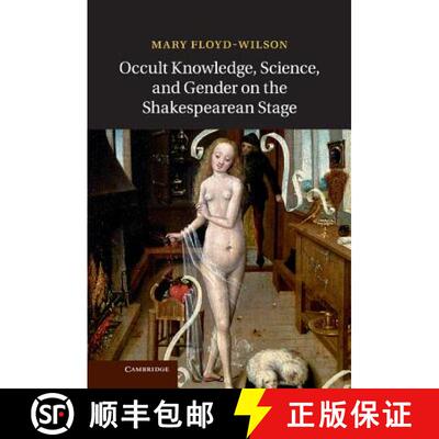 【3-4周达】精装 Occult Knowledge, Science, and Gender on the Shakespearean Stage [9781107036321]