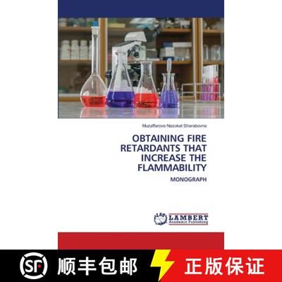预订 Obtaining Fire Retardants That Increase the Flammability [9786207466351]