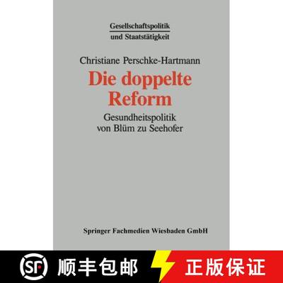 【3-4周达】Die doppelte Reform : Gesundheitspolitik von Blüm zu Seehofer [9783810012210]