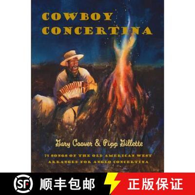 【3-4周达】Cowboy Concertina: 75 Songs of the Old American West [9781732612112]