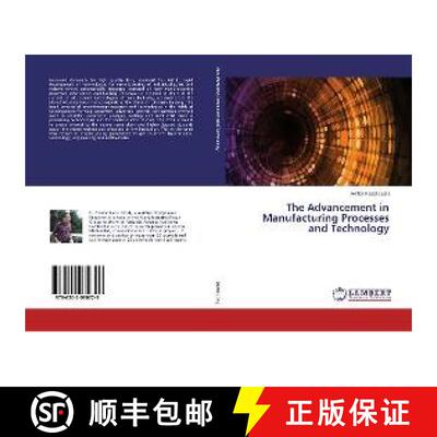 预订 The Advancement in Manufacturing Processes and Technology [9786202080729]