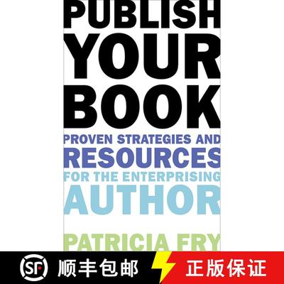 【3-4周达】Publish Your Book: Proven Strategies and Resources for the Enterprising Author [9781581158847]
