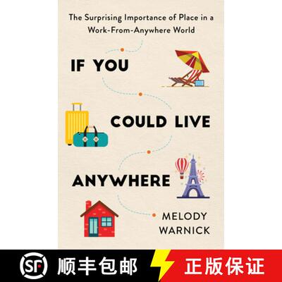 【3-4周达】If You Could Live Anywhere: The Surprising Importance of Place in a Work-From-Anywhere World [9781728246901]