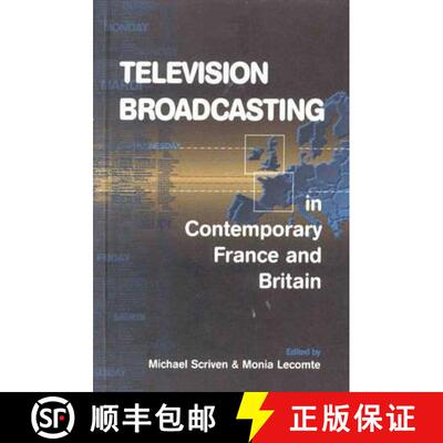 【3-4周达】Television Broadcasting in Contemporary France and Britain [9781571817549]