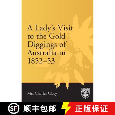 【3-4周达】Lady's Visit to the Gold Diggings of Australia in 1852-53 [9781920897178]