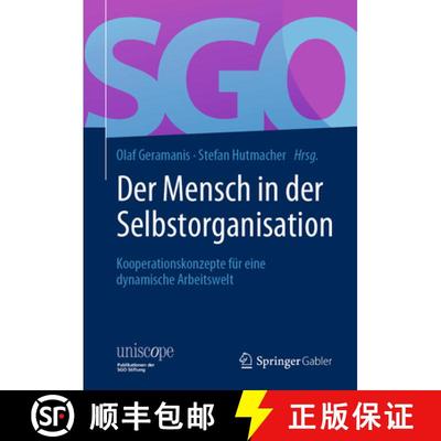 【3-4周达】Der Mensch in der Selbstorganisation: Kooperationskonzepte für eine dynamische Arbeitswelt [9783658270476]