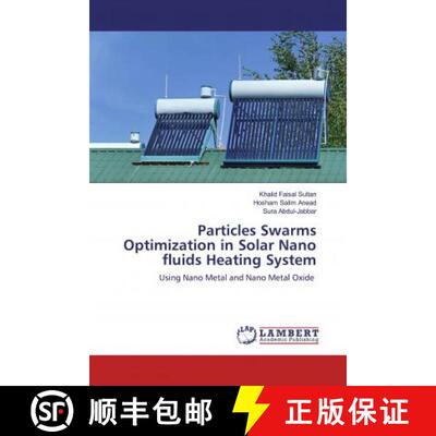 预订 Particles Swarms Optimization in Solar Nano fluids Heating System [9786200586797]