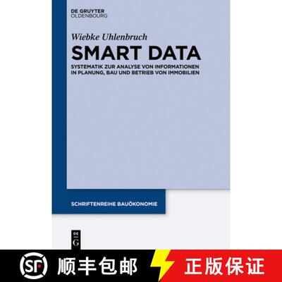 【3-4周达】精装 Smart Data – Systematik zur Analyse von Informationen in Planung, Bau und Betrieb vo... [9783110618006]