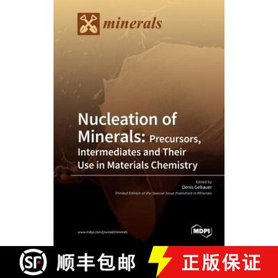 【3-4周达】Nucleation of Minerals: Precursors, Intermediates and Their Use in Materials Chemistry [9783038970354]