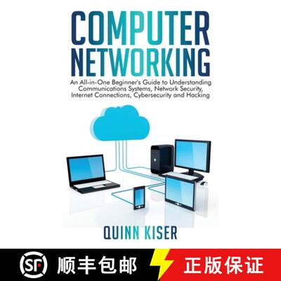 预订 Computer Networking: An All-in-One Beginner's Guide to Understanding Communications Systems, Net... [9781952559518]