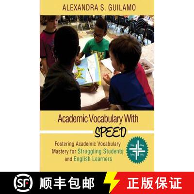 【3-4周达】Academic Vocabulary with SPEED: : Fostering Academic Vocabulary Mastery for English Learne... [9780997473704]