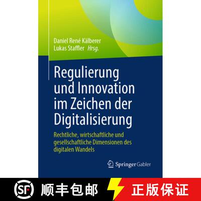 【3-4周达】Regulierung und Innovation im Zeichen der Digitalisierung: Rechtliche, wirtschaftliche und... [9783658490959]