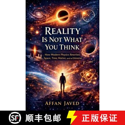 【3-4周达】Reality Is Not What You Think: How Modern Physics Rewrites Space, Time, Matter, and the Un... [9798233358500]