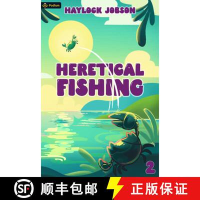 【3-4周达】Heretical Fishing 2: A Cozy Guide to Annoying the Cults, Outsmarting the Fish, and Alienat... [9781039453135]