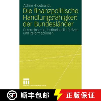 【3-4周达】Die finanzpolitische Handlungsfähigkeit der Bundesländer : Determinanten, institutionell... [9783531169125]