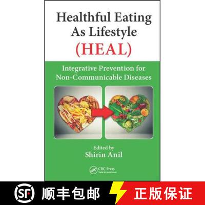 【3-4周达】精装 Healthful Eating As Lifestyle (HEAL): Integrative Prevention for Non-Communicable Dis... [9781498748681]