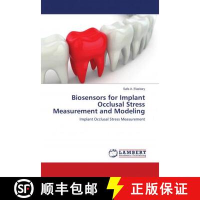 预订 Biosensors for Implant Occlusal Stress Measurement and Modeling [9783659518751]