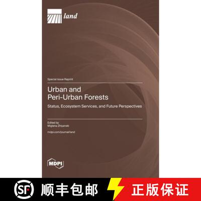 【3-4周达】精装 Urban and Peri-Urban Forest: Status, Ecosystem Services, and Future Perspectives [9783725851713]