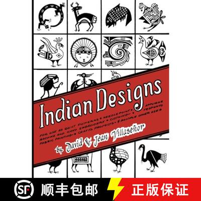 【3-4周达】Indian Designs: For Use as Quilt Patterns, Needlepoint, Applique, Machine and Hand Embroid... [9780879611224]