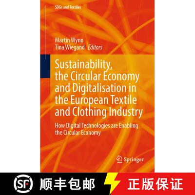 【3-4周达】Sustainability, the Circular Economy and Digitalisation in the European Textile and Clothi... [9789819791156]