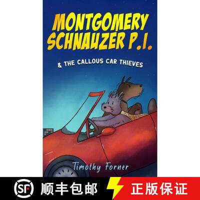 【3-4周达】Montgomery Schnauzer P.I. and the Callous Car Thieves [9781999561130]