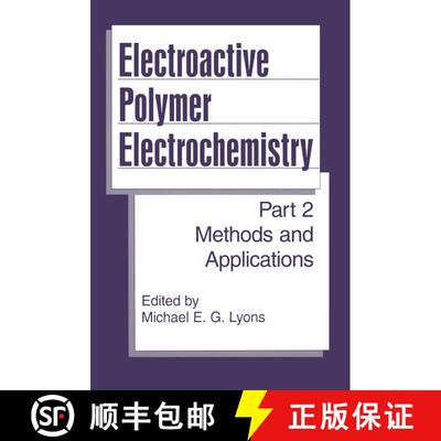 【3-4周达】精装 Electroactive Polymer Electrochemistry: Part 2: Methods and Applications - Electroact... [9780306451584]
