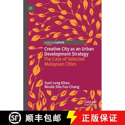 【3-4周达】精装 Creative City as an Urban Development Strategy : The Case of Selected Malaysian Cities [9789811612909]