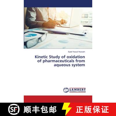 【3-4周达】Kinetic Study of oxidation of pharmaceuticals from aqueous system [9786207844531]