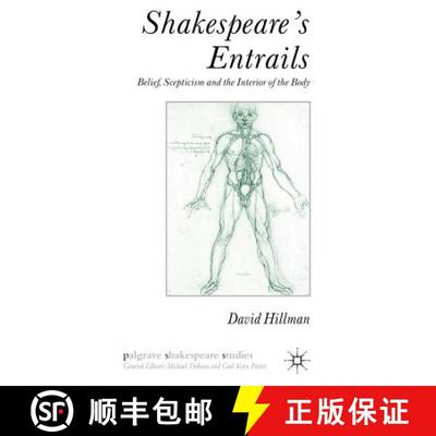 【3-4周达】Shakespeare's Entrails : Belief, Scepticism and the Interior of the Body [9781403942678]