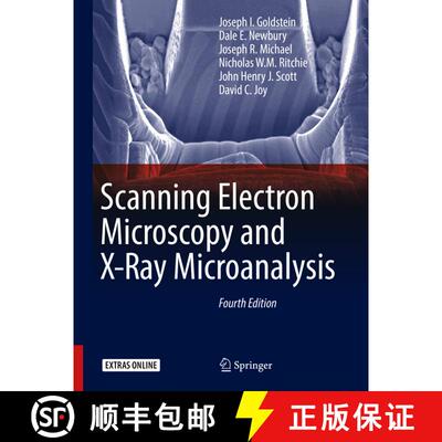 【3-4周达】精装 Scanning Electron Microscopy and X-Ray Microanalysis (Fourth Edition 2018) [9781493966745]