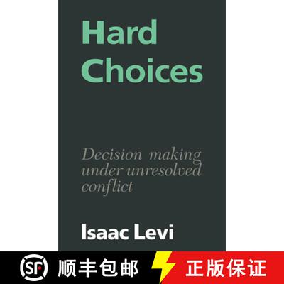 【3-4周达】Hard Choices: Decision Making Under Unresolved Conflict [9780521386302]