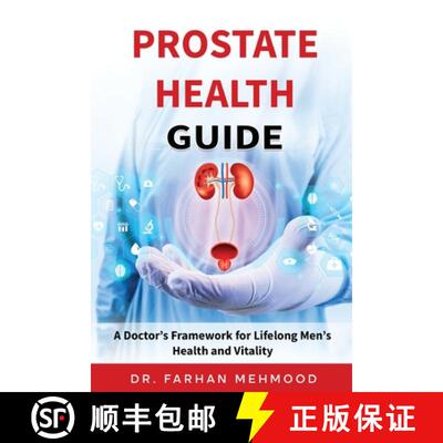 【3-4周达】Prostate Health Guide: A Doctor's Framework for Lifelong Men's Health and Vitality [9781764245739]