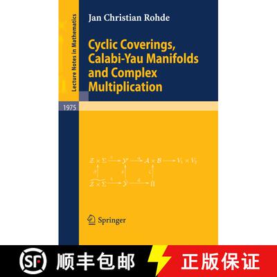 【3-4周达】Cyclic Coverings, Calabi-Yau Manifolds and Complex Multiplication [9783642006388]