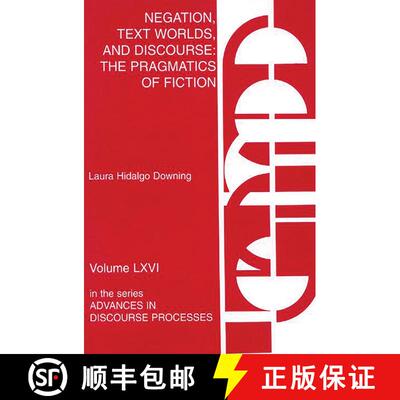 【3-4周达】Negation, Text Worlds, and Discourse: The Pragmatics of Fiction [9781567504743]