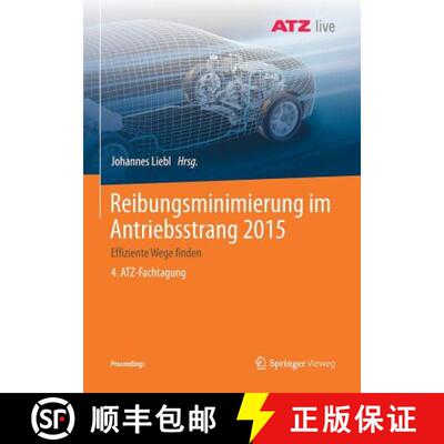 【3-4周达】Reibungsminimierung im Antriebsstrang 2015 : Effiziente Wege finden 4. ATZ-Fachtagung [9783658231880]