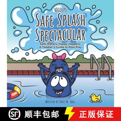 【3-4周达】Hiccup's Safe Splash Spectacular: Safe Waters, Happy Hoppers: A Toddler's Guide to Pool Play [9781734465686]