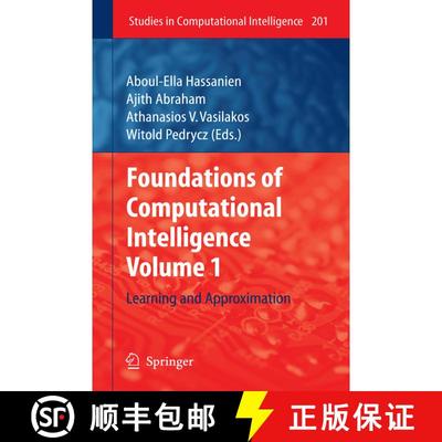 【3-4周达】Foundations of Computational Intelligence: Volume 1: Learning and Approximation - Foundati... [9783642010811]