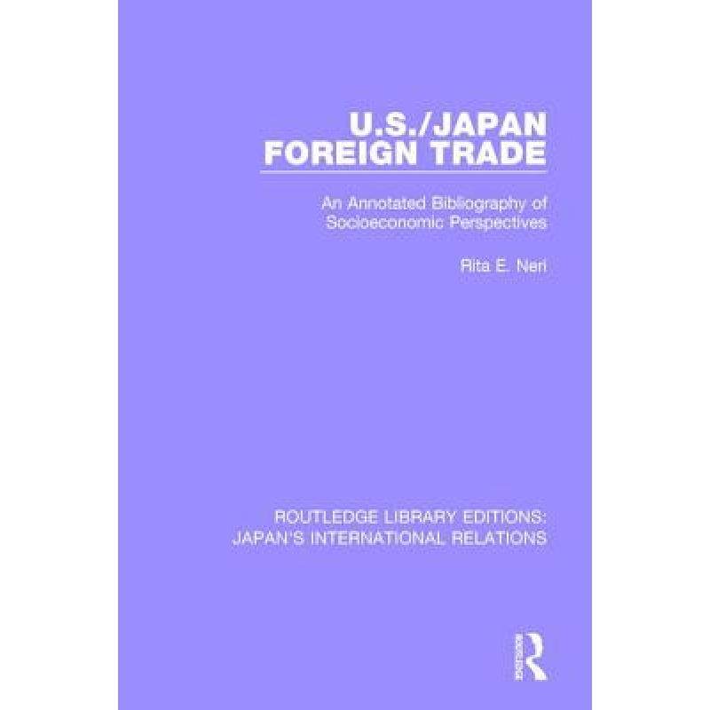 【4周达】U.S./Japan Foreign Trade: An Annotated Bibliography of ...