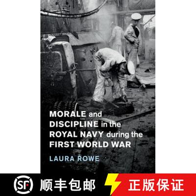 【3-4周达】Morale and Discipline in the Royal Navy during the First World War [9781108409421]